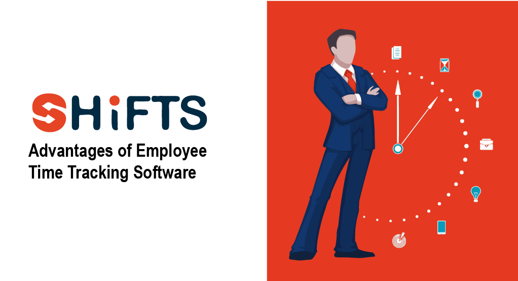 Advantages of Employee Time Tracking Software – Shiftsapp